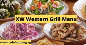 XW Western Grill Singapore Menu 2024 (Updated January)