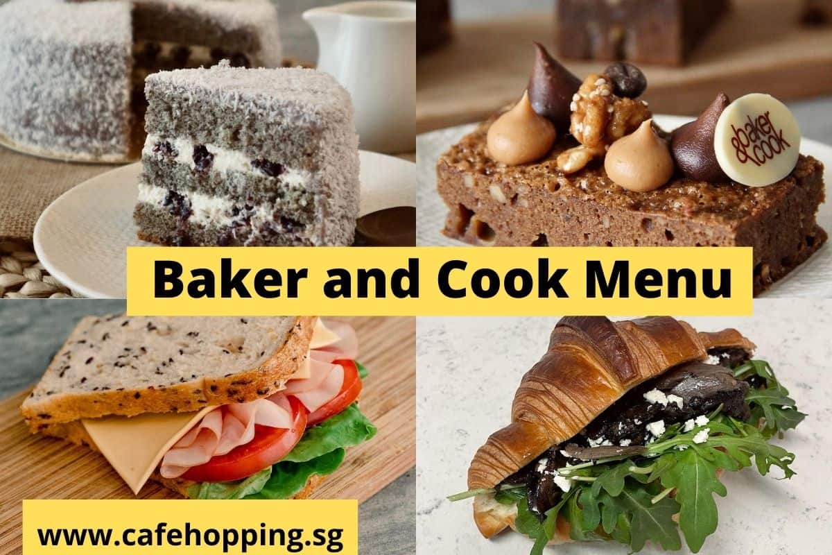 Baker and Cook Singapore Menu
