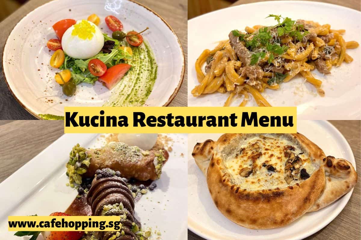 Kucina Restaurant Menu Singapore 2022 ( Updated In October)