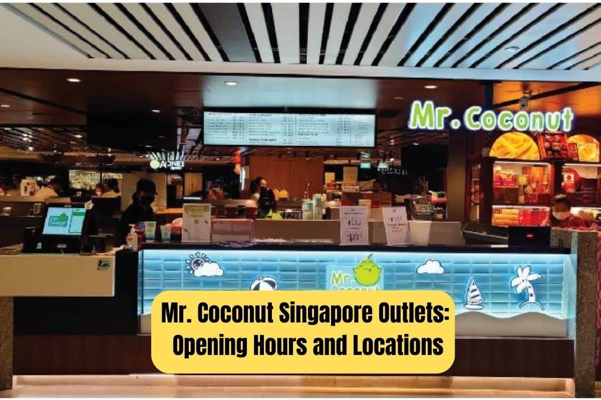Mr. Coconut Singapore Outlets: Opening Hours and Locations