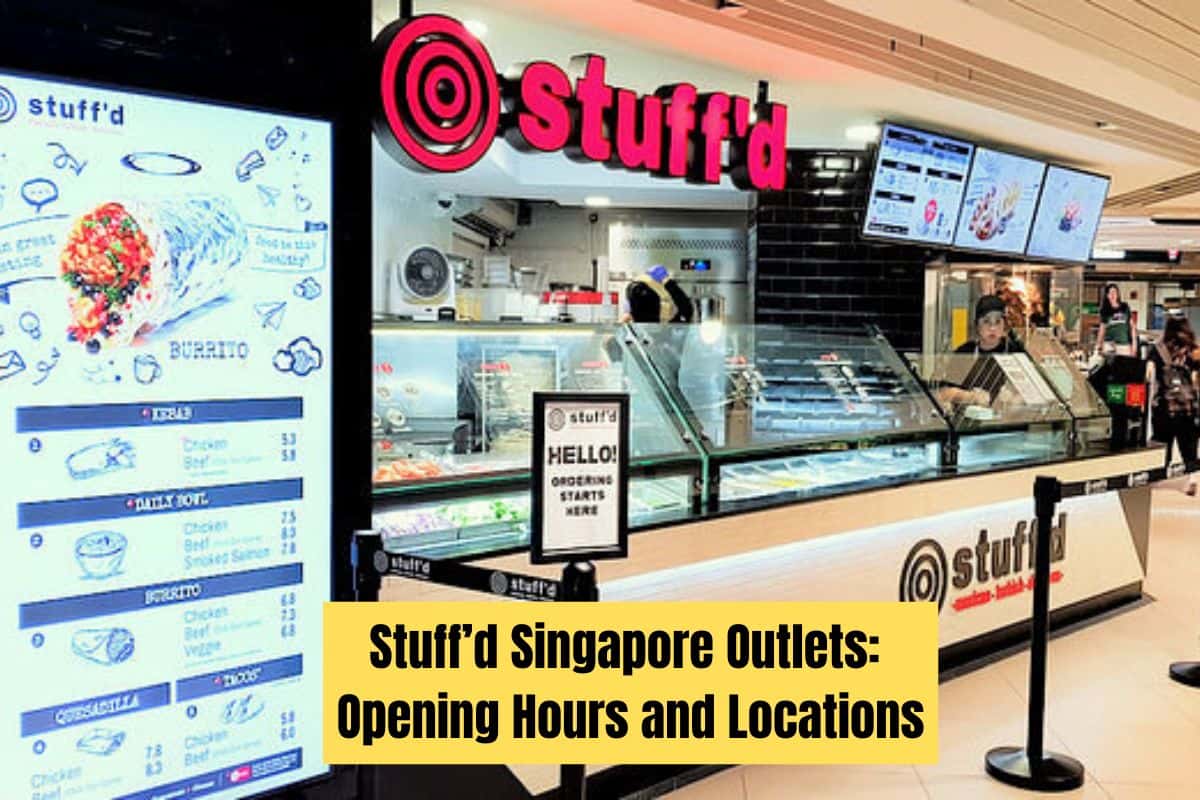 Stuff’d Singapore Outlets: Opening Hours and Locations